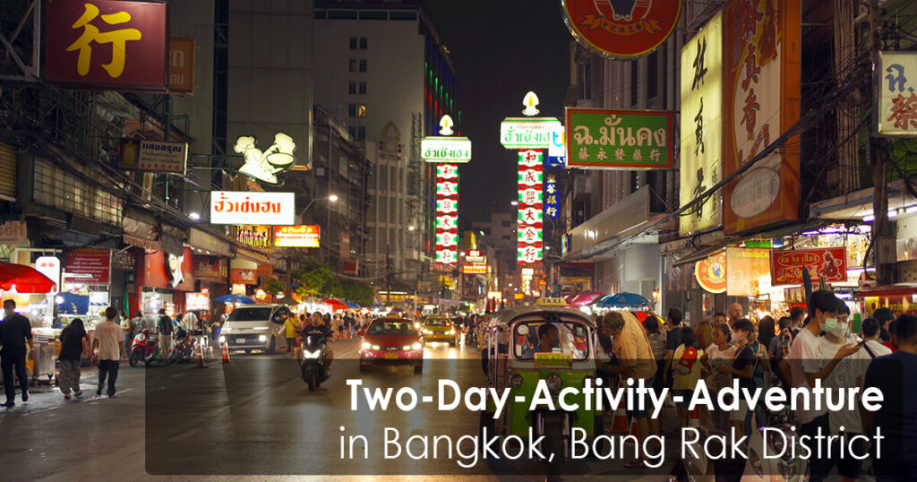 Two-Day-Activity-Adventure in Bangkok, Bang Rak District